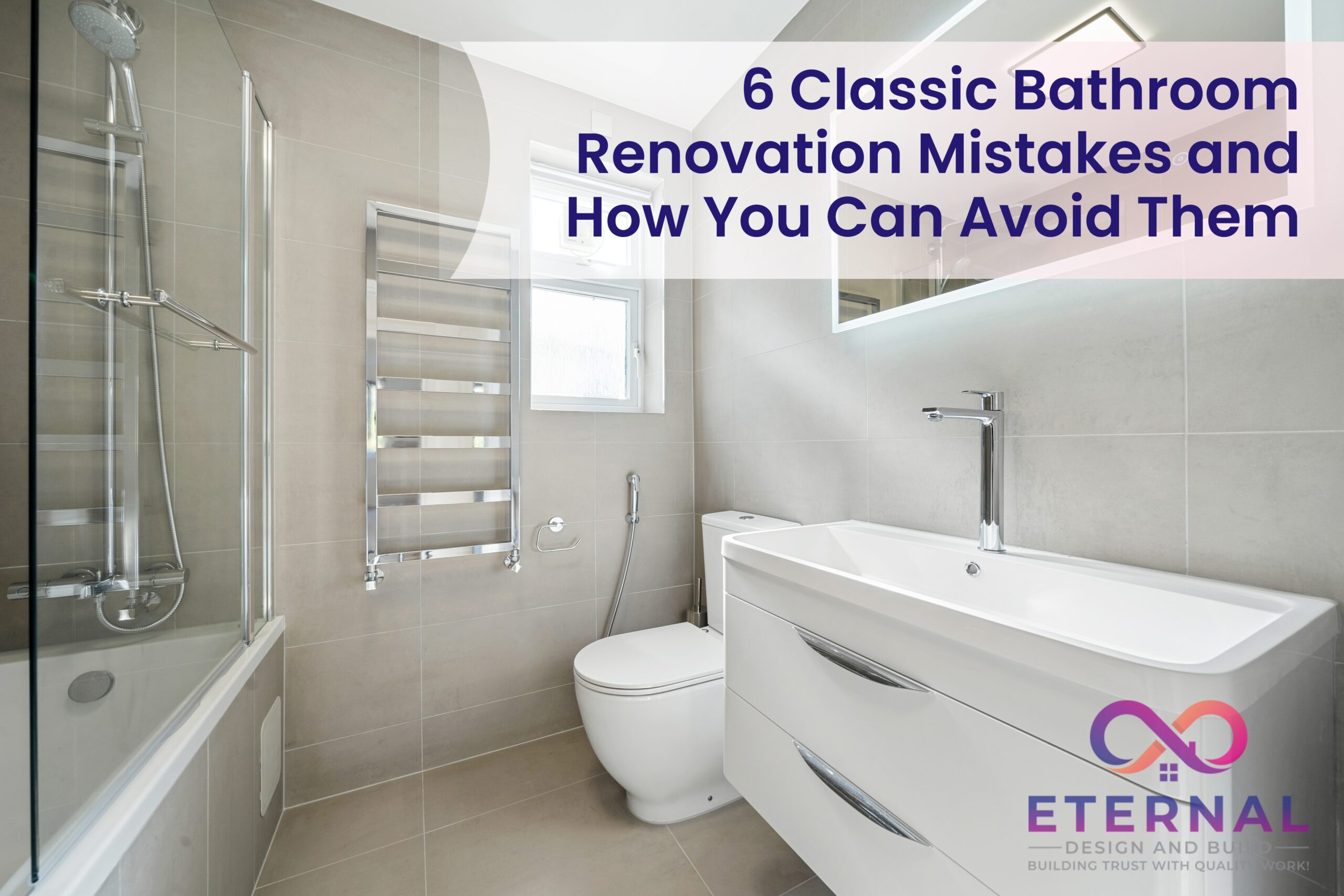 6 Classic Bathroom Renovation Mistakes and How You Can Avoid Them